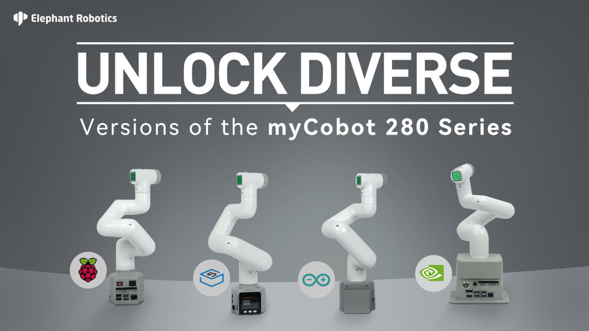 Choosing the Best myCobot 280 Version for Your Needs – Elephant Robotics