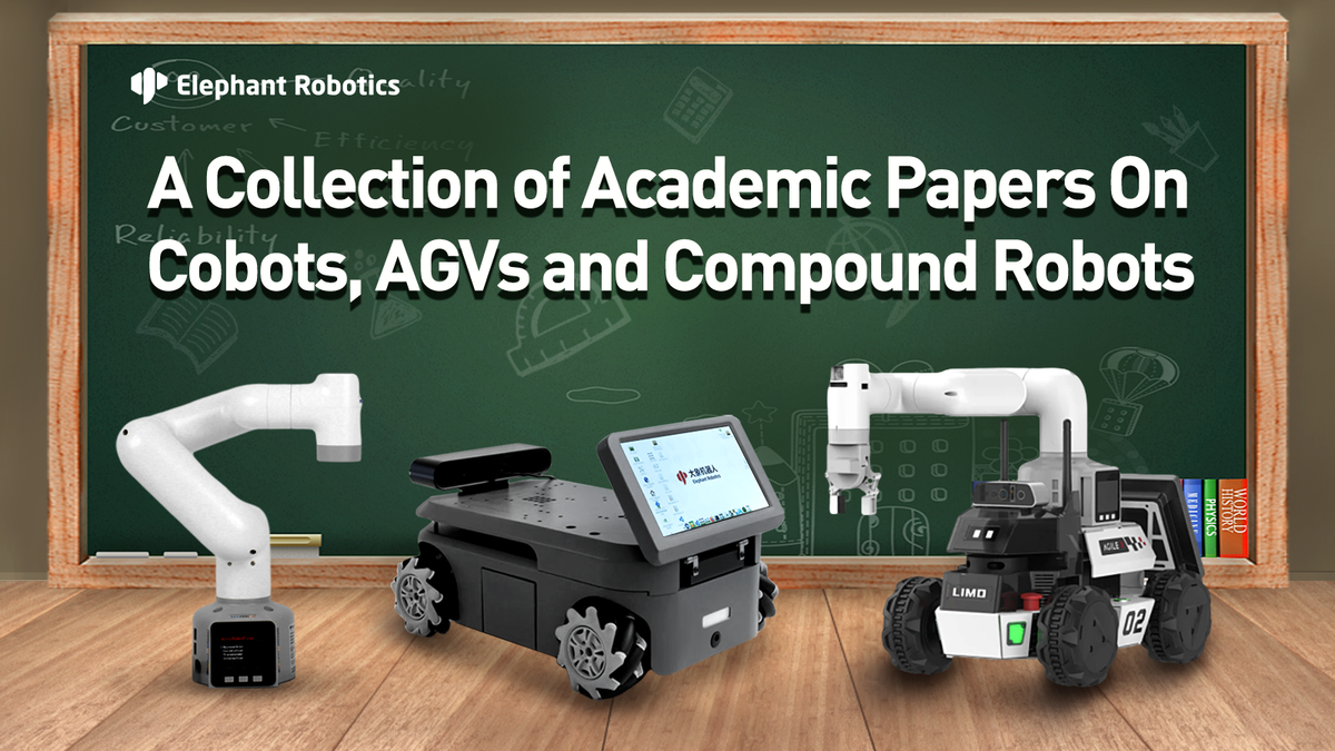 From over 100 pioneering academic papers focusing on Elephant Robotics
